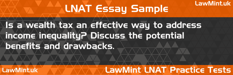 LNAT Practice Test Essay - Is a wealth tax an effective way to address ...