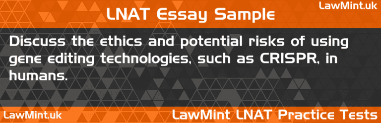 LNAT Practice Test Essay - Discuss the ethics and potential risks of ...