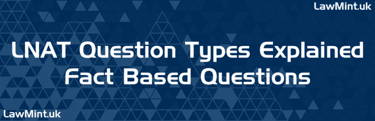Fact Based Questions - LNAT 2025 Question Types Explained - LawMint.uk