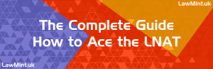 The Complete Guide On How to Ace the LNAT 2025 and 2026 - LawMint.uk